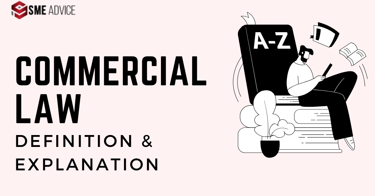 What is Commercial Law? Explained for Entrepreneurs | SME Advice