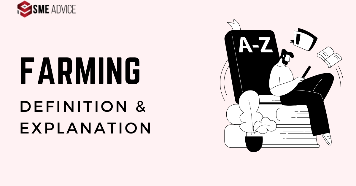 What is Farming? Explained and Defined | SME Advice