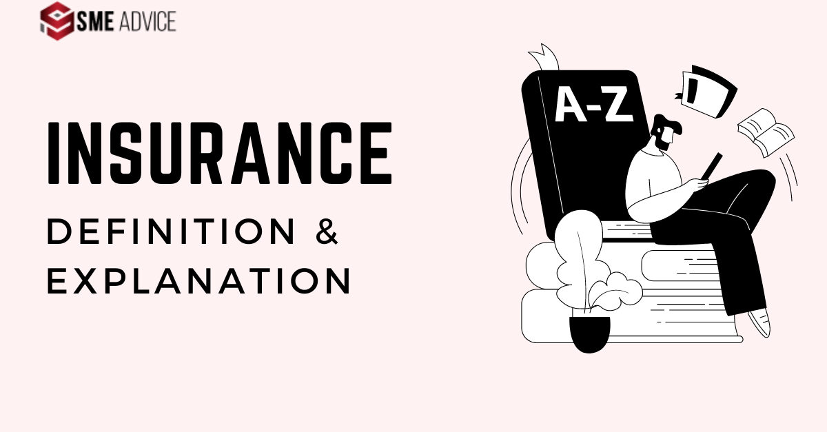 What is Insurance? Explained and Defined | SME Advice