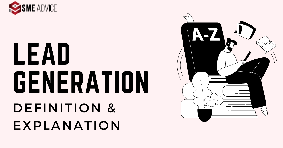 What is Lead Generation? Explained and Defined | SME Advice