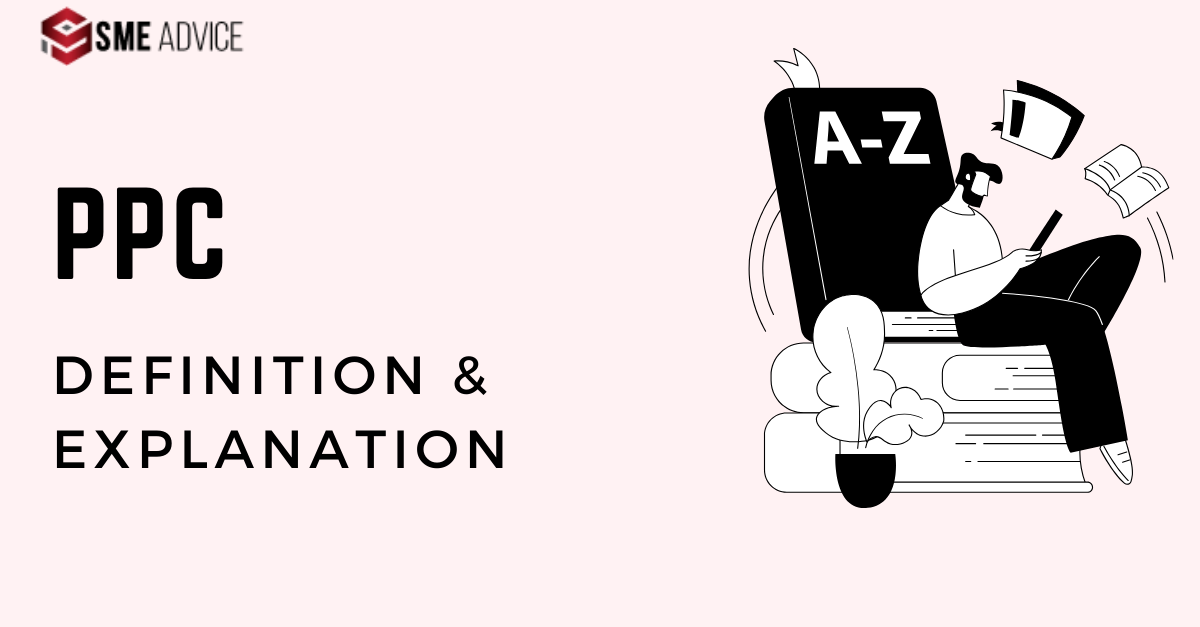 What is PPC? Explained and Defined | SME Advice
