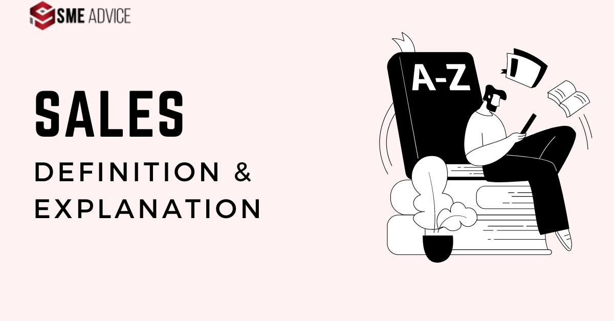 Sales Definition & Strategies: Boost Your Business Growth | SME Advice