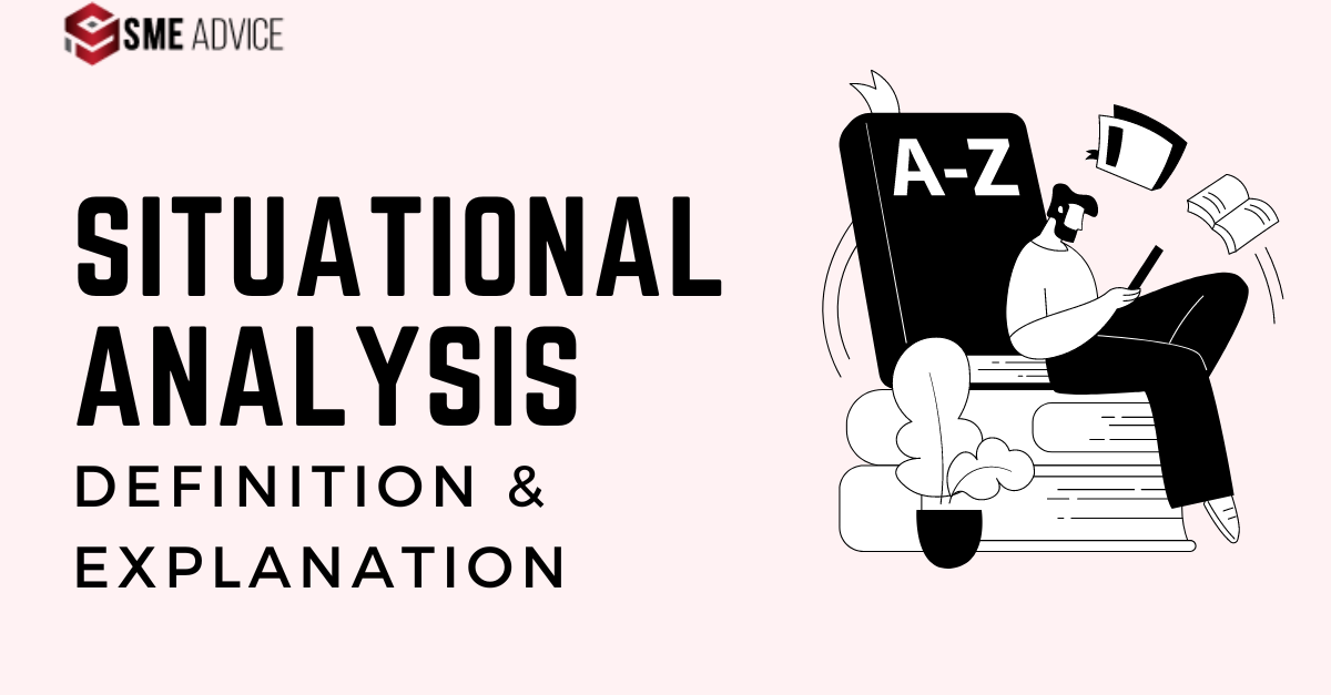 Situational Analysis: A Clear Picture for Strategic Decisions | SME Advice